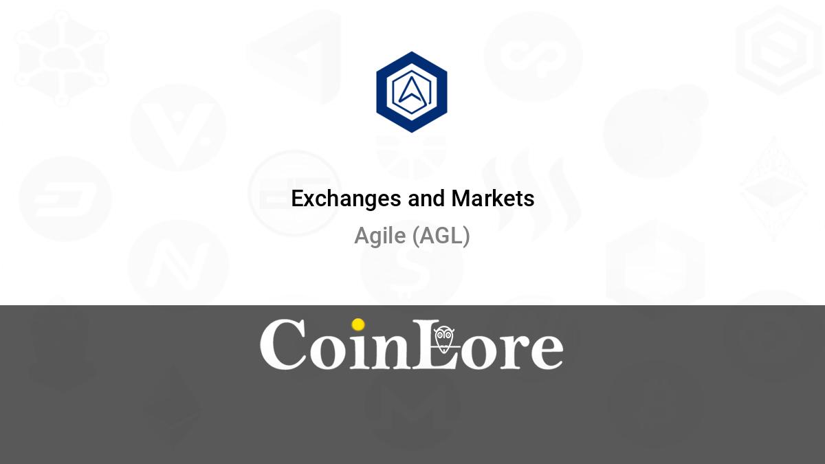 Agile AGL Exchanges Where to Buy Sell Trade CoinLore