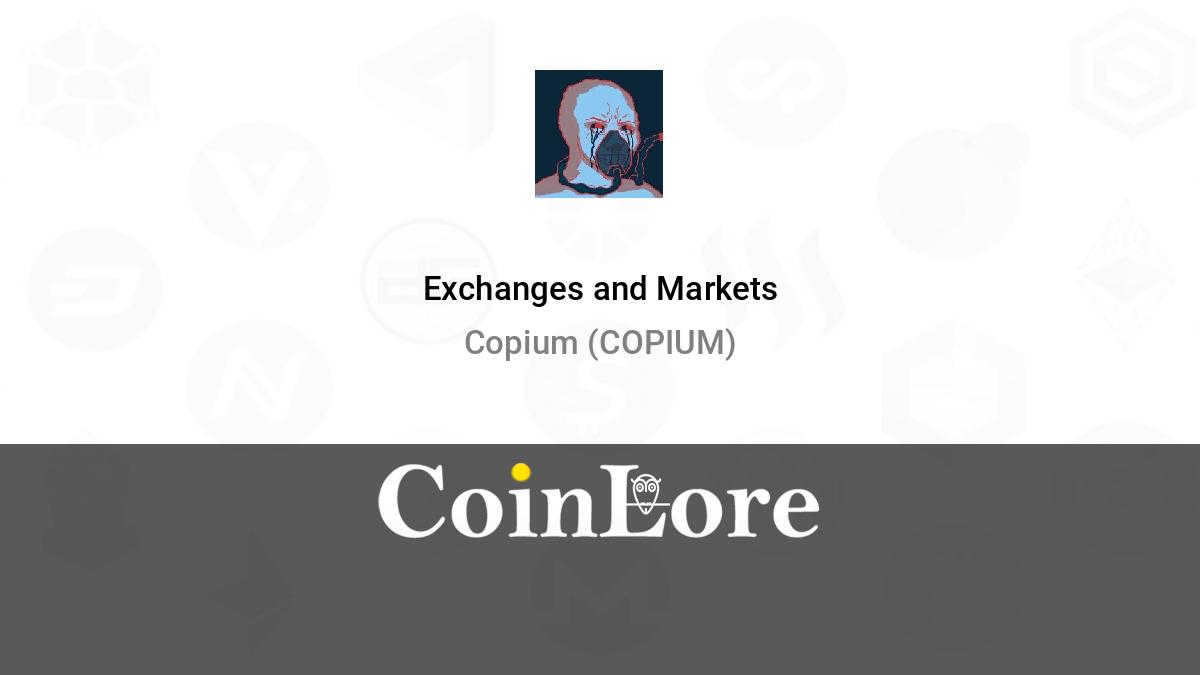 Copium COPIUM Exchanges Where to Buy Sell Trade CoinLore