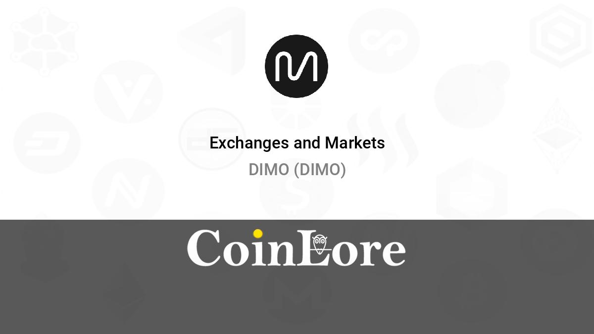 DIMO DIMO Exchanges Where to Buy Sell Trade CoinLore