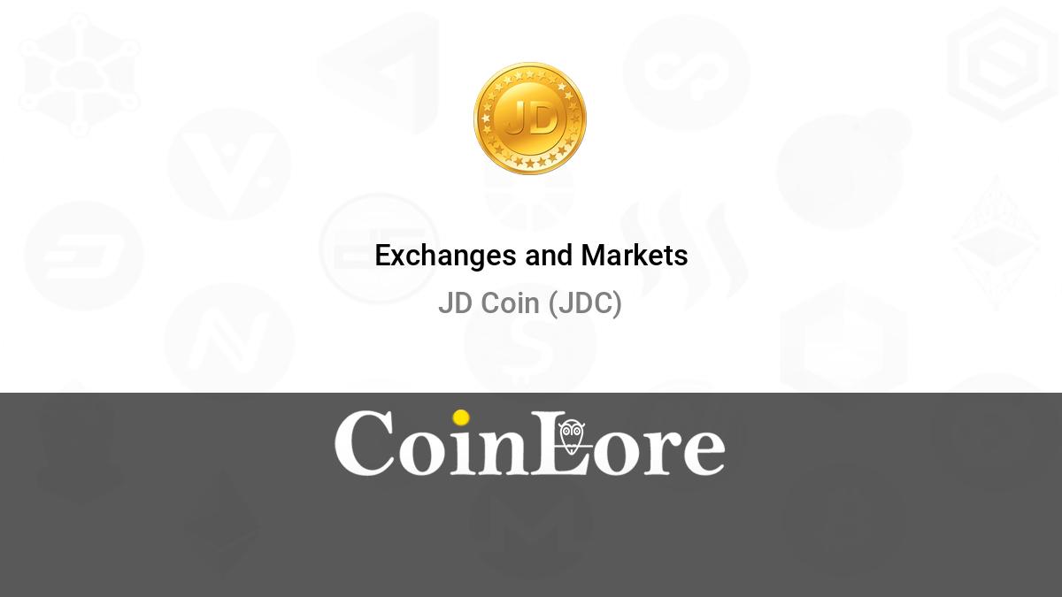 JD Coin JDC Exchanges Where to Buy Sell Trade CoinLore