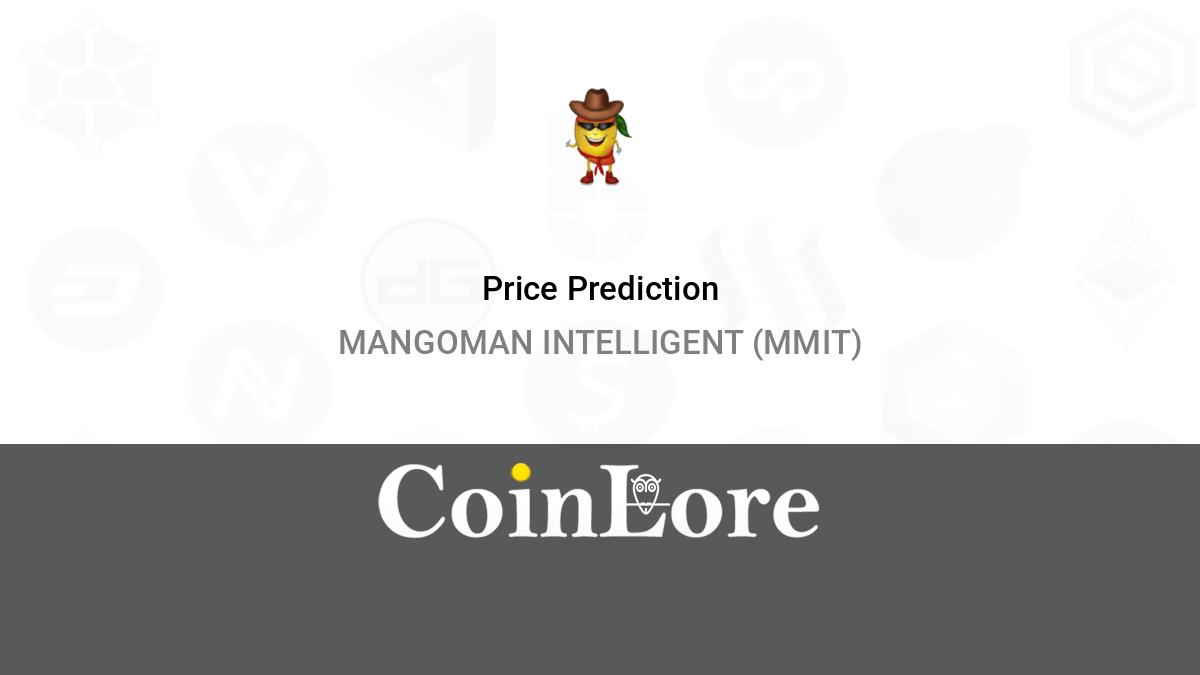 MANGOMAN INTELLIGENT Price prediction Short Long Forecast CoinLore