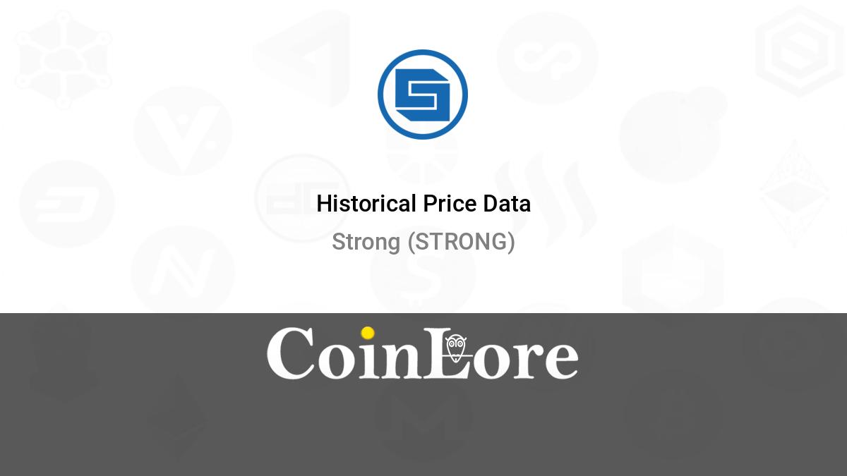 Strong STRONG Historical Prices CoinLore