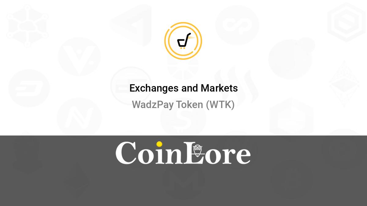 WadzPay Token WTK CoinLore