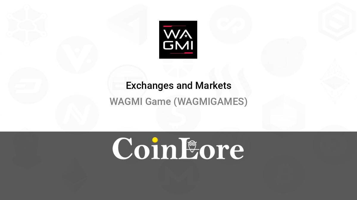 WAGMI Game WAGMIGAMES Exchanges Where to Buy Sell Trade CoinLore