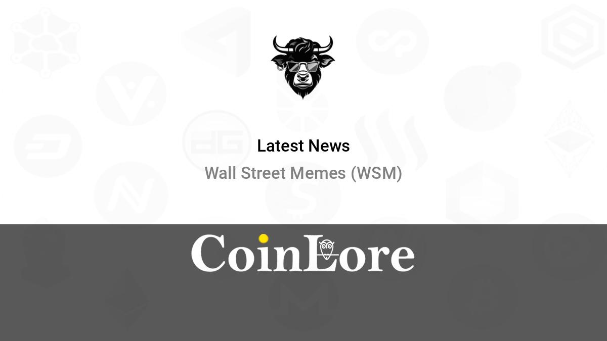 Wall Street Memes WSM News CoinLore